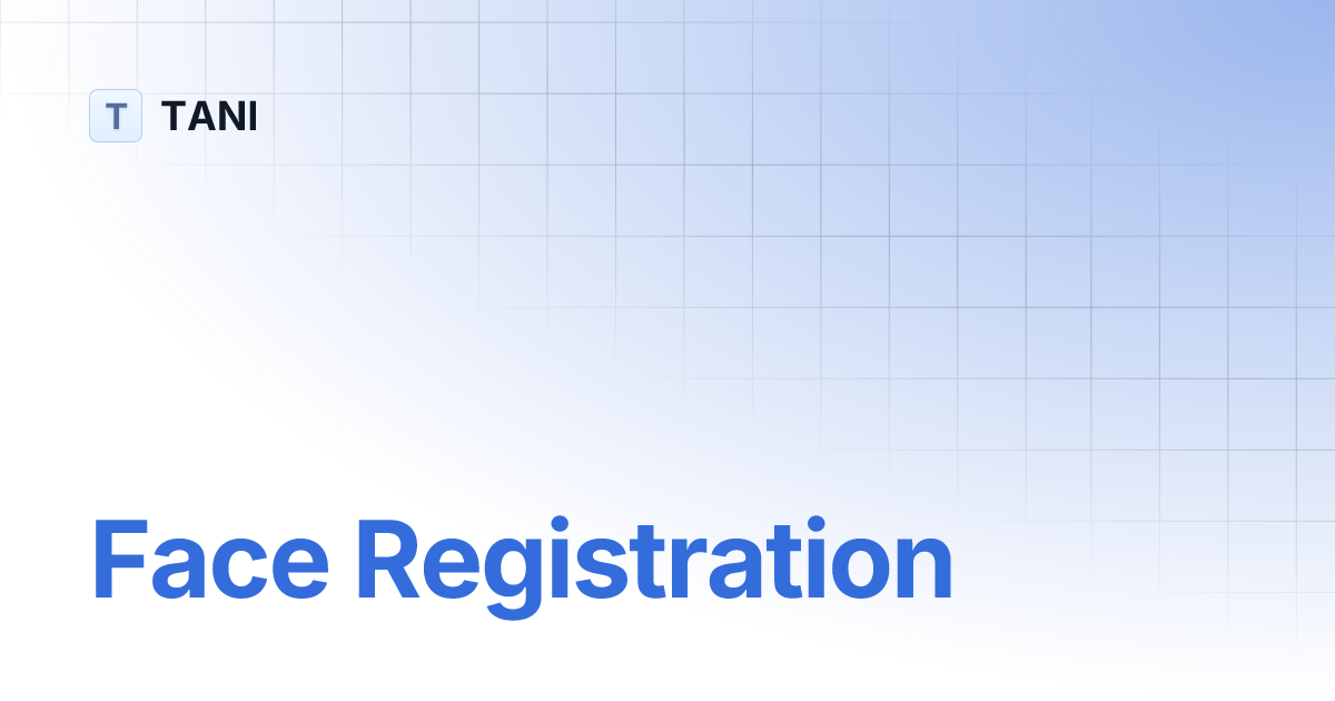 Face Registration | TANI